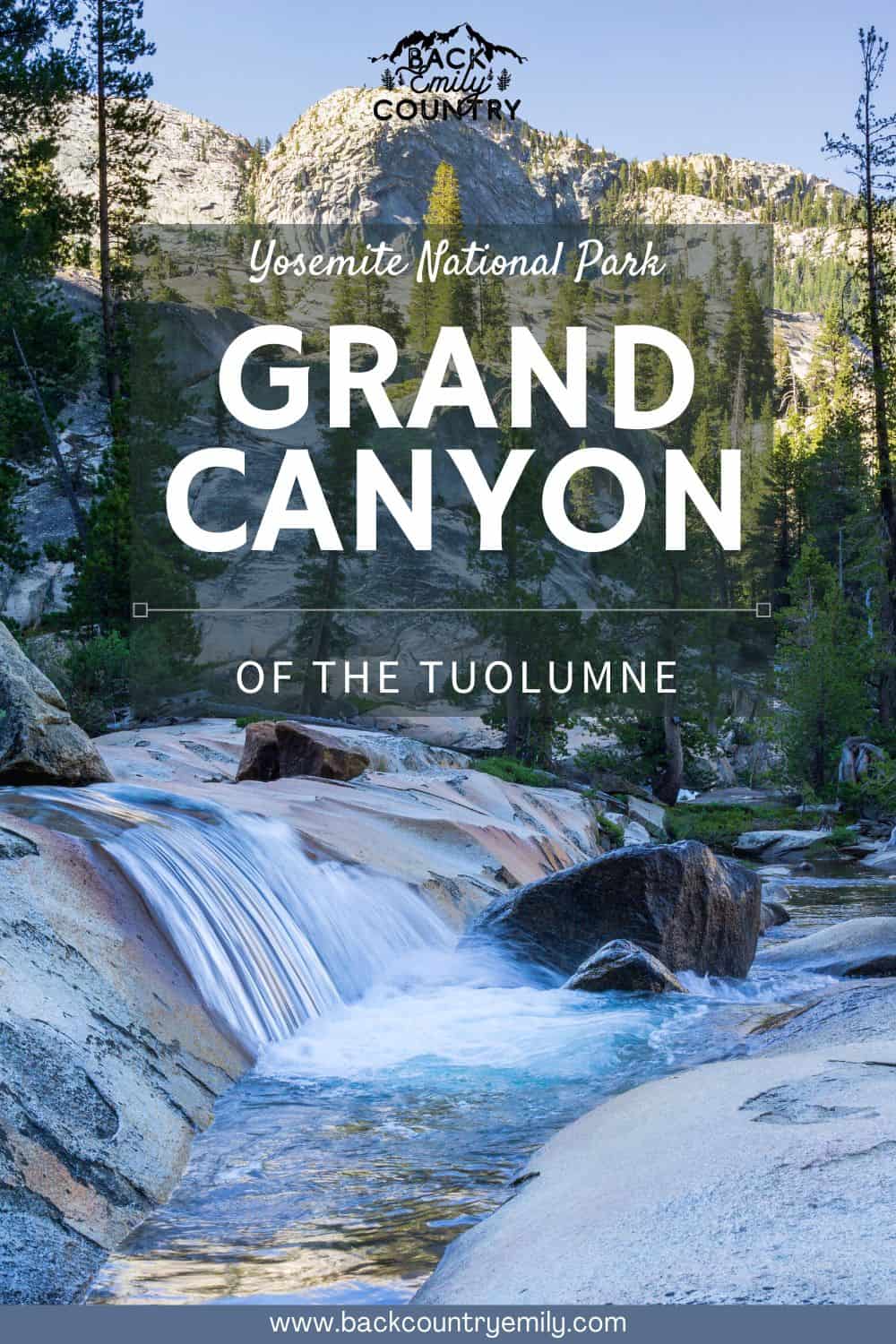 Backpacking The Grand Canyon of the Tuolumne
